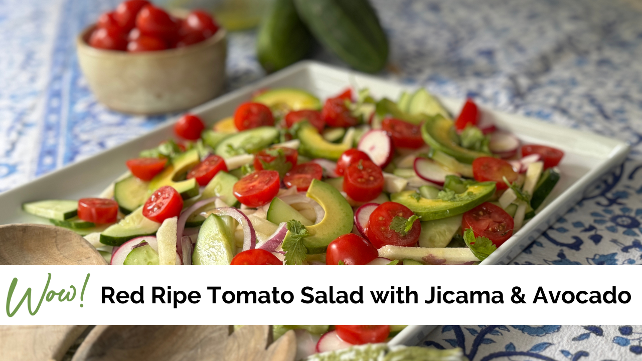 Red Ripe Tomato Salad with Jicama and Avocado – Stacey Hawkins