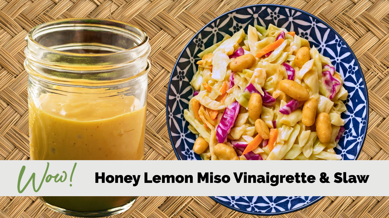 Lemon Honey Miso Vinaigrette & Slaw Recipe – Stacey Hawkins