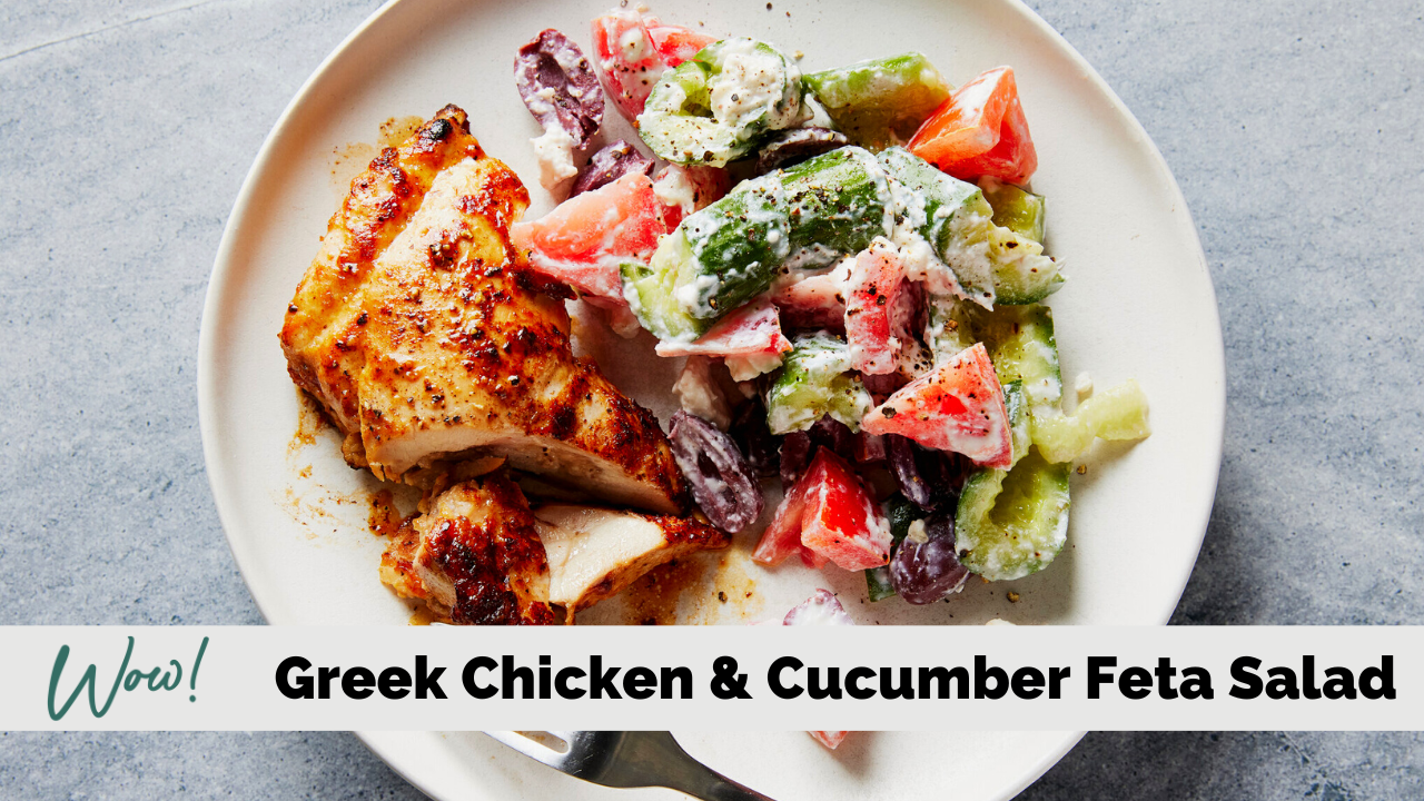 Greek Chicken with Cucumber Feta Salad – Stacey Hawkins