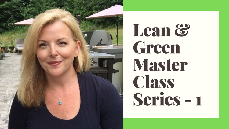 Lean and Green Master Class – Stacey Hawkins
