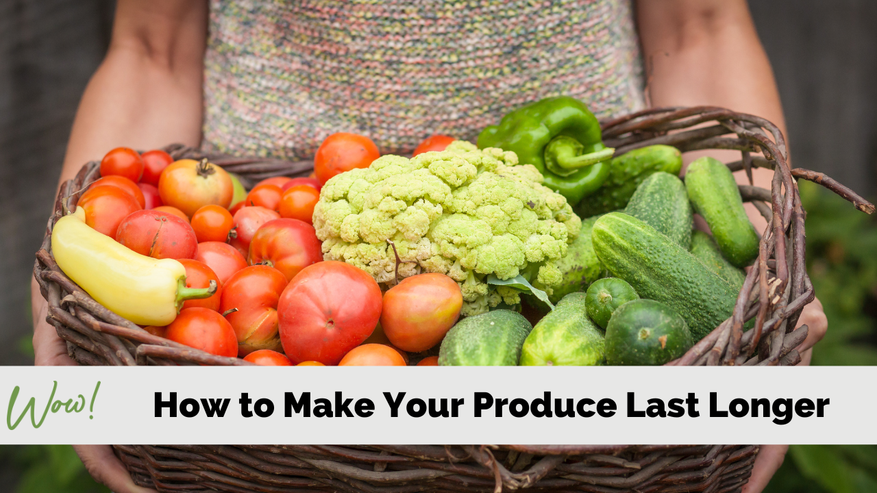 Make Fresh Produce Last Longer – Stacey Hawkins