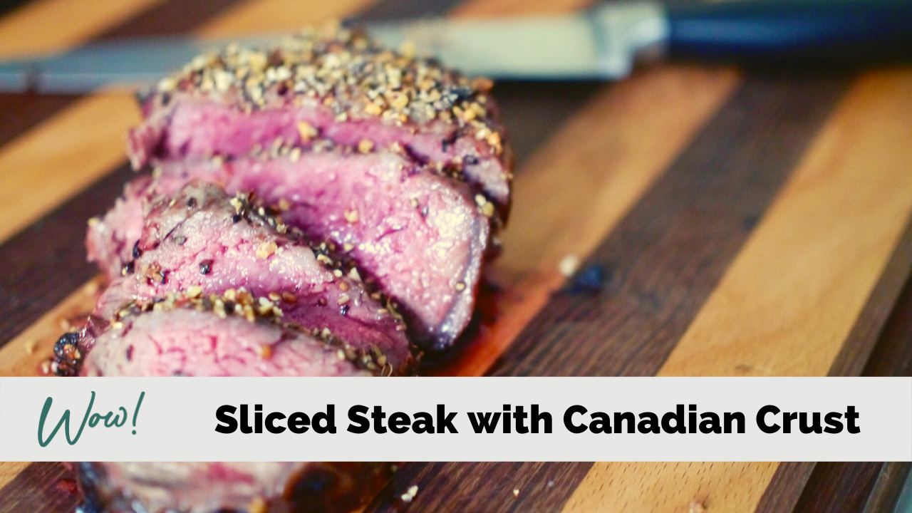 Sliced Steak with Canadian Crust – Stacey Hawkins