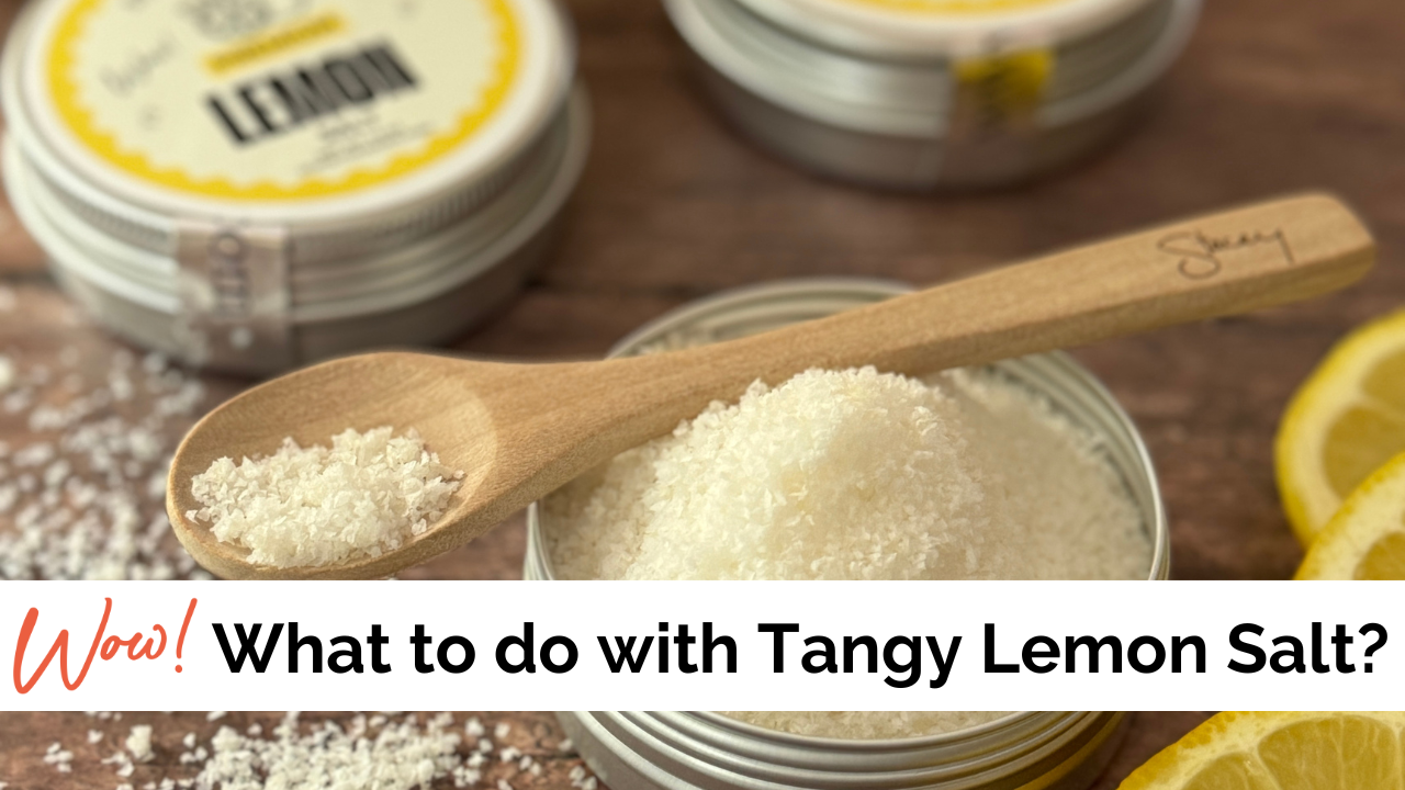 What to do with Tangy Lemon Salt – Stacey Hawkins