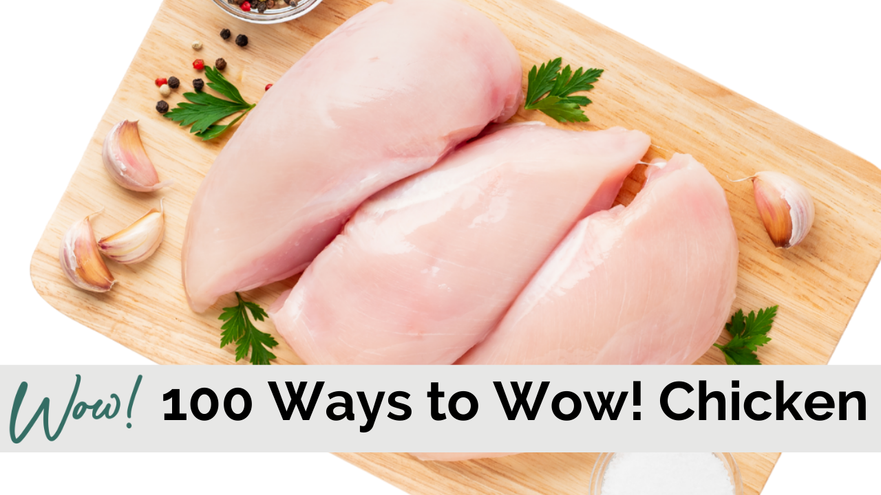 100+ Ways To Turn Drab Chicken into Fab Meals, Easily – Stacey Hawkins